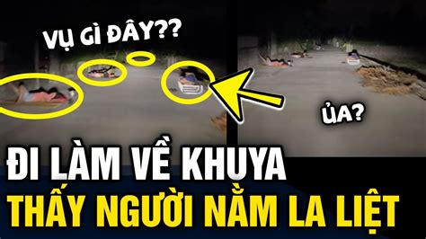 Đi làm VỀ KHUYA chàng trai NGƠ NGÁC khi thấy hàng xóm NẰM NGOÀI