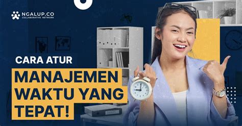 Manajemen Waktu Pengertian Manfaat Dan Prinsipnya