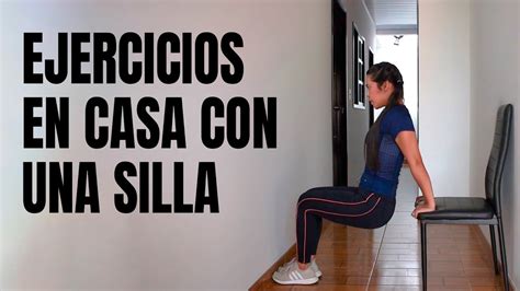 Ejercicios Que Puedes Hacer Desde Casa Con Una Silla Ser Fitness