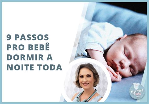 Como fazer o bebê dormir a noite toda Macetes de Mãe
