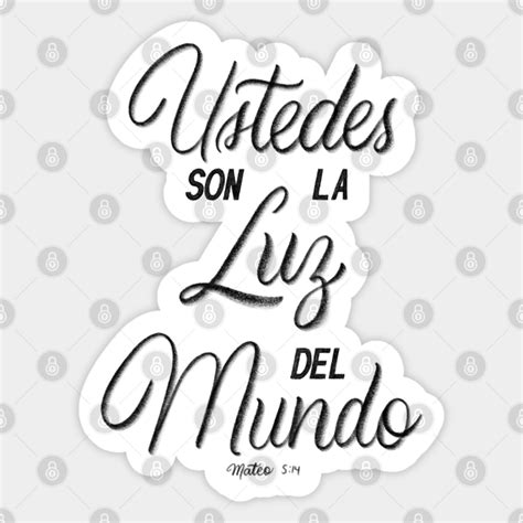 Ustedes Son La Luz Del Mundo Mateo 5 14 Bible Verse Sticker