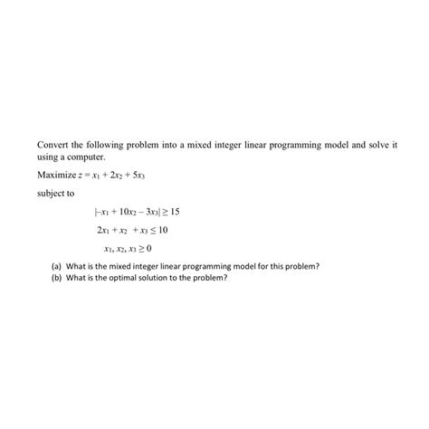 solved convert the following problem into a mixed integer