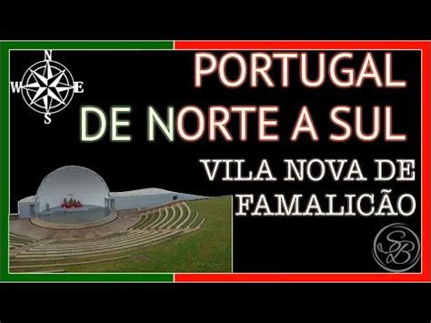 onde morar em Portugal Conheça Vila Nova de Famalicão YouTube