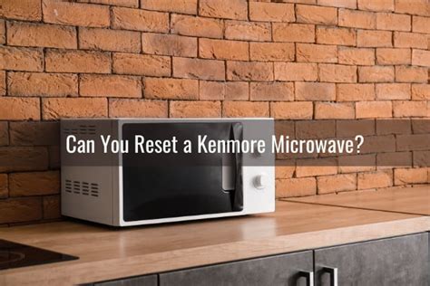 Kenmore Microwave Not Working How To Fix Ready To DIY