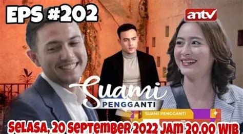 Sinopsis Suami Pengganti Hari Ini 20 September 2022 Episode 202 Saka