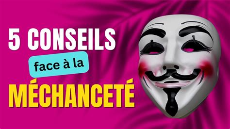 Faire Face La M Chancet Des Gens Conseils Youtube