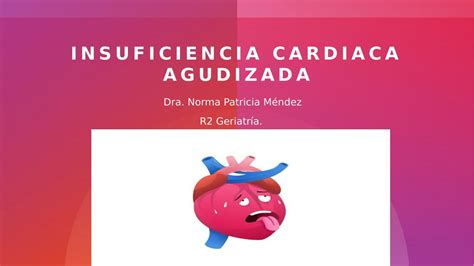 INSUFICIENCIA CARDIACA AGUDIZADA 1 Eli VR UDocz