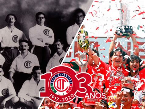 Toluca FC 103 años de Orgullo y Tradición TolucalaBellaCd