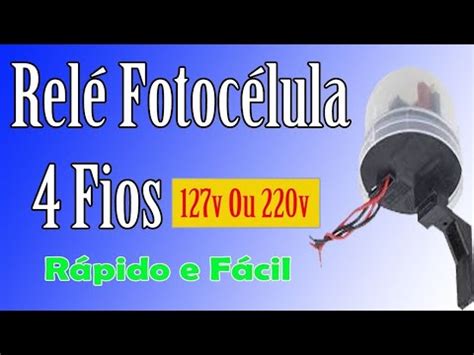 LIGANDO UMA FOTOCÉLULA 4 Fios Simples e Rápida YouTube