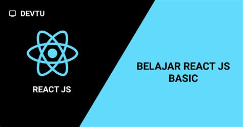 Apa Itu React Js Belajar React Js Untuk Pemula Jutsu Coding