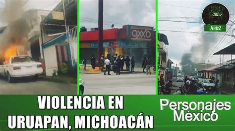 Incendian vehículos y tiendas Oxxo en Uruapan Michoacán Vamos bien