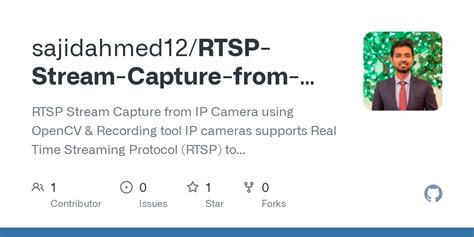 Github Sajidahmed Rtsp Stream Capture From Ip Camera Using Opencv