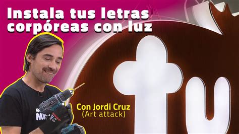 Cómo instalar letras corpóreas iluminadas Te lo explicamos paso a paso