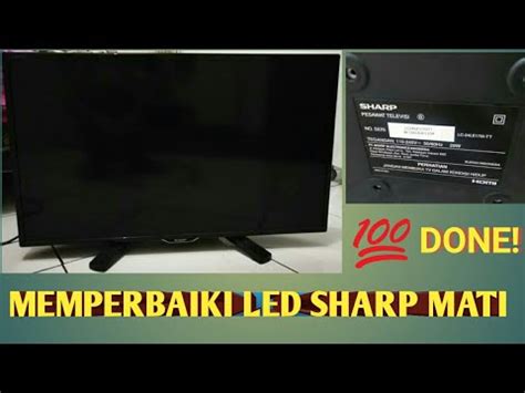 Cara Memperbaiki LED TV SHARP AQUOS 24 Inch YouTube