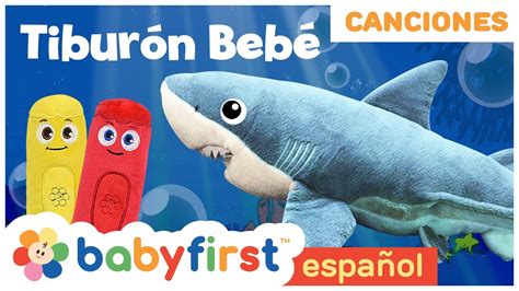 Bebe Tiburón Baby Shark Canciones Infantiles BabyFirst Español