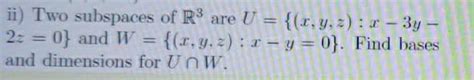 solved ii two subspaces of r3 are u { x y z r 3y