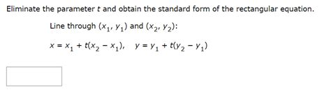 [solved] eliminate the parameter t and obtain the standar