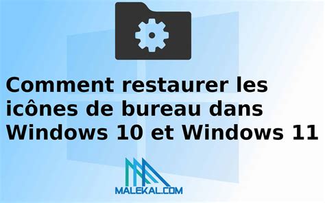 Comment Restaurer Les Icônes De Bureau Dans Windows 10 Et Windows 11