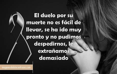 Imagenes Con Frases De Duelo Por Muerte Frases Para Fallecidos