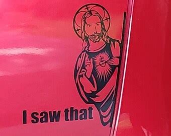 Pack Of Jesus I Saw That Sticker Vinyl Sticker Vinyl Decal Sticker