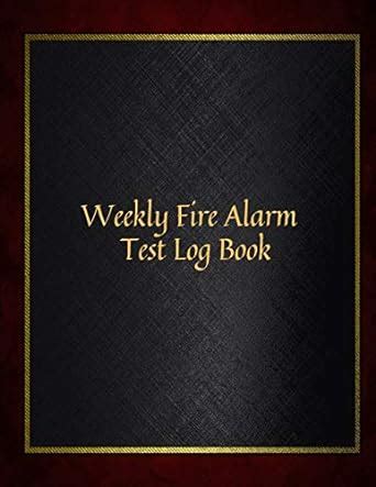Weekly Fire Alarm Test Log Book Fire Alarm Service Inspection