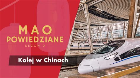 Mao Powiedziane 45 Kolej W Chinach YouTube