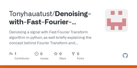 Github Tonyhauatust Denoising With Fast Fourier Transform Denoising