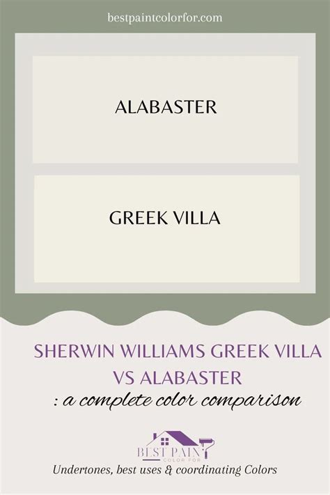 Sherwin Williams Greek Villa Vs Alabaster Lets Compare Best Paint