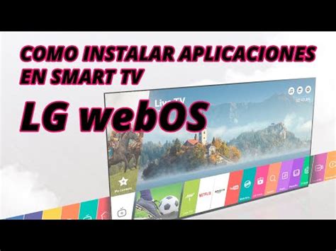 Descubre cómo descargar aplicaciones en tu Smart TV LG de forma