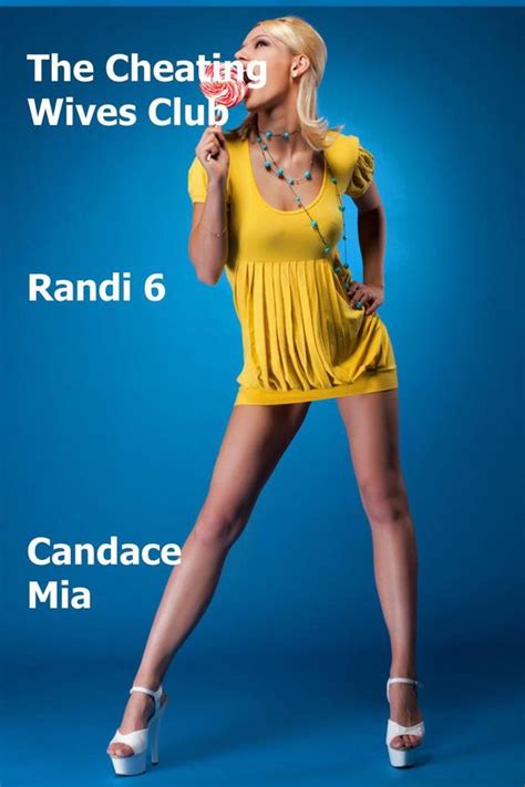 Candace Quickies The Cheating Wives Club Randi 6 Ebook Candace Mia