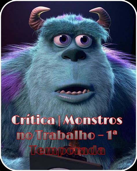 Crítica Monstros no Trabalho 1ª Temporada DARKNERD Amino