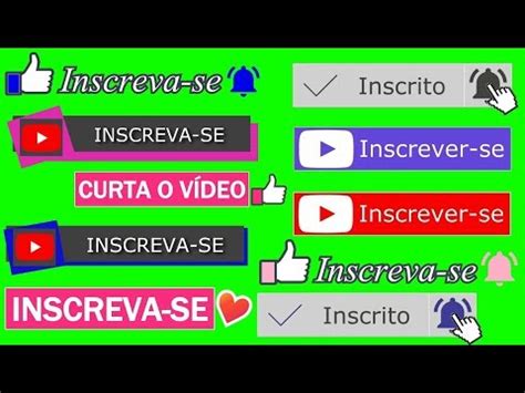 Chroma Key Pack Inscreva se Like Ative o sininho Curta o Vídeo