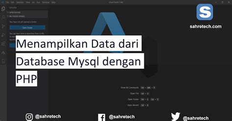 menampilkan data dari database mysql dengan php sahretech
