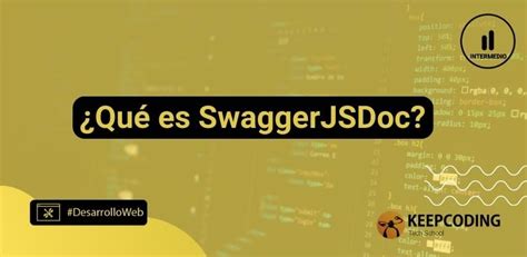 Cómo funciona Swagger JSDoc KeepCoding Bootcamps