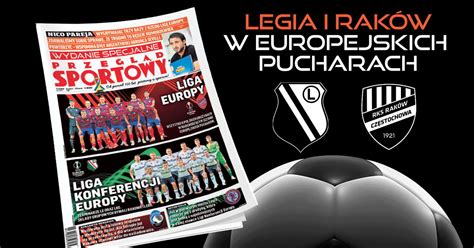 Legia Raków Liga Europy Liga Konferencji Przegląd Sportowy