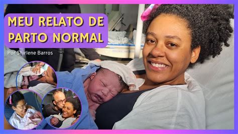Meu Relato De Parto Normal Semanas Hca Hospital Central Da