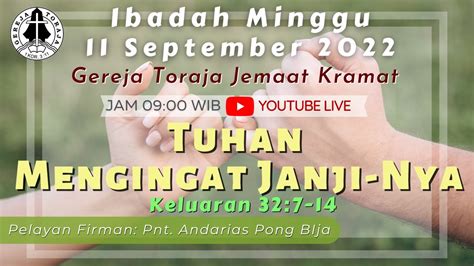 Ibadah Minggu 11 September 2022 Jam 09 00 Gereja Toraja Jemaat Kramat