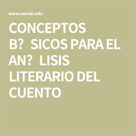 CONCEPTOS B SICOS PARA EL AN LISIS LITERARIO DEL CUENTO Faculty And