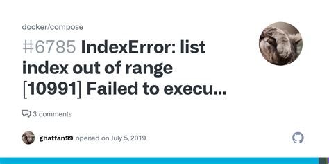 IndexError List Index Out Of Range 10991 Failed To Execute Script