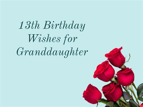 45 Best 13th Birthday Wishes For Granddaughter Happy Birthday