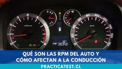 Qu Son Las Rpm Del Auto Y C Mo Afectan A La Conducci N