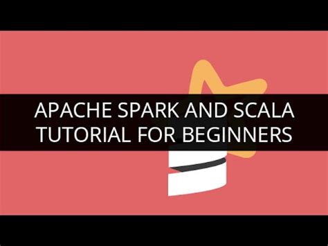 Learn Spark Tutorial For Beginners 1 What Is Spark And Scala Apache