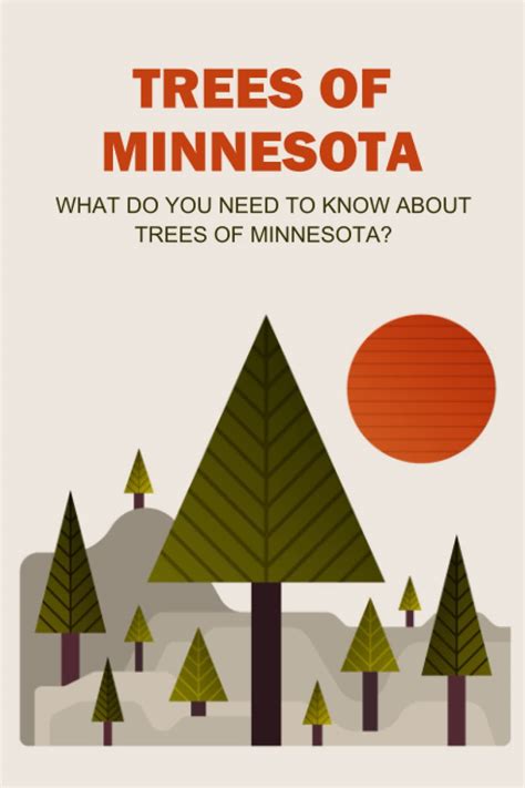 Buy Trees Of Minnesota What Do You Need To Know About Trees Of