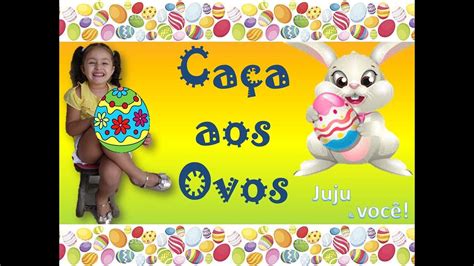 Caça aos ovos de Páscoa a Juju Especial de páscoa Feliz Páscoa