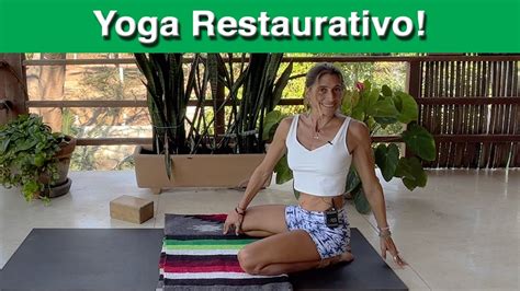 Yoga Restaurativo 45 min Yoga con Mariné YouTube