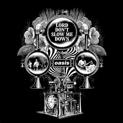 Oasis Lord Don T Slow Me Down Reviews Album Of The Year