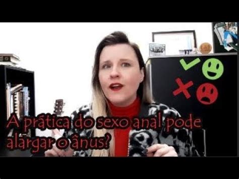 MITO OU VERDADE o sexo anal pode alargar o ânus YouTube