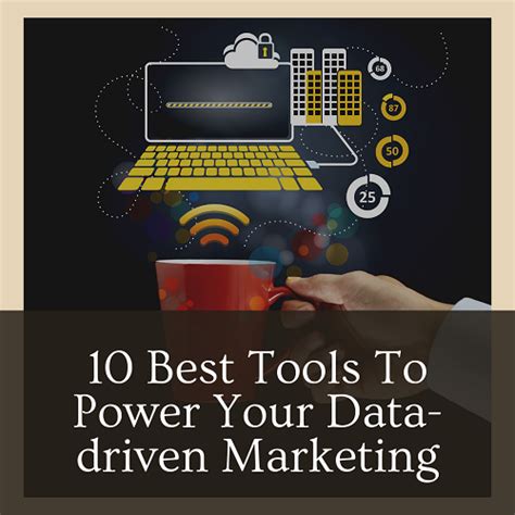 Best Tools To Power Your Data Driven Marketing