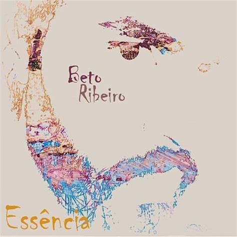 Beto Ribeiro Lbum Da Discografia No Letras Mus Br