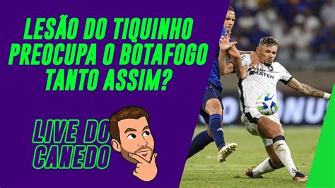COMO FICA O BOTAFOGO A LESÃO DO TIQUINHO SOARES YouTube